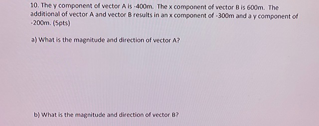 Solved 10. The y component of vector Ais - 400m. The x | Chegg.com