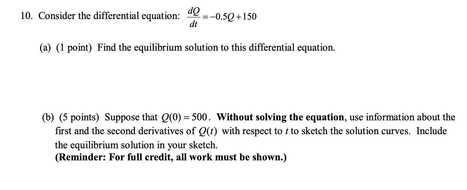 Solved 10. Consider the differential equation: dQ dt -0.5Q | Chegg.com