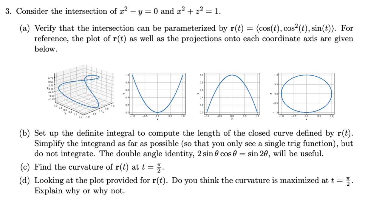 Solved Consider the intersection of x2−y=0 and x2+z2=1. (a) | Chegg.com