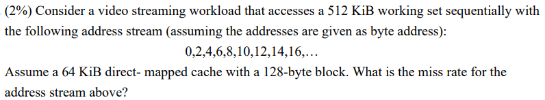 Solved (2%) Consider a video streaming workload that | Chegg.com