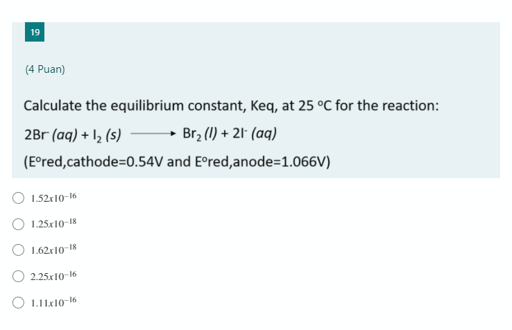 Solved 19 (4 Puan) Calculate the equilibrium constant, Keq, | Chegg.com