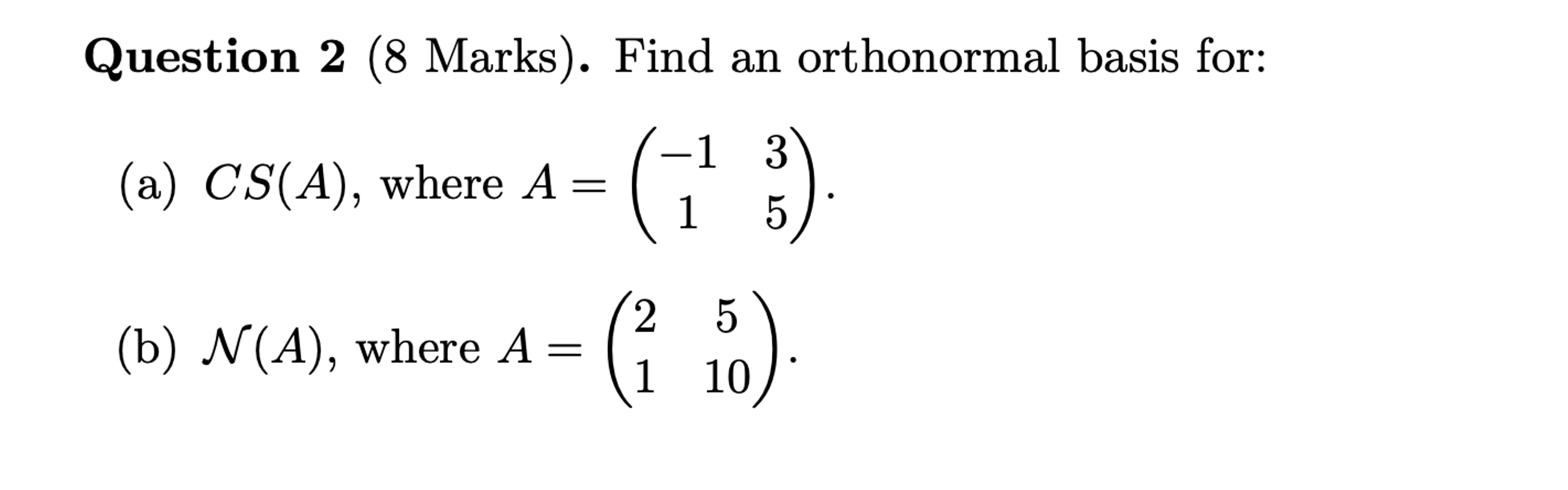 Solved Question 2 (8 ﻿Marks). ﻿Find an orthonormal basis | Chegg.com