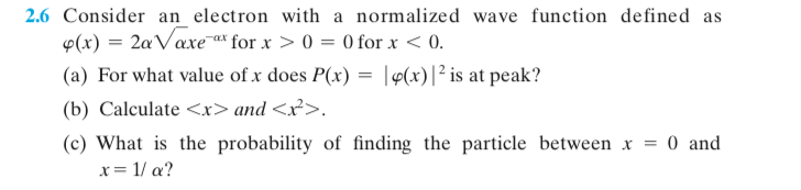 Solved 2.6 Consider an electron with a normalized wave | Chegg.com
