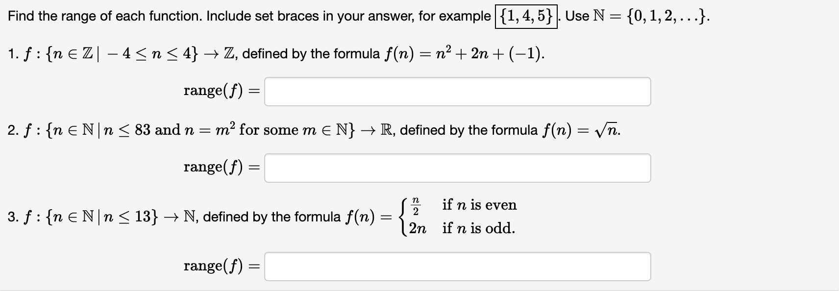 Solved Find the range of each function. Include set braces | Chegg.com