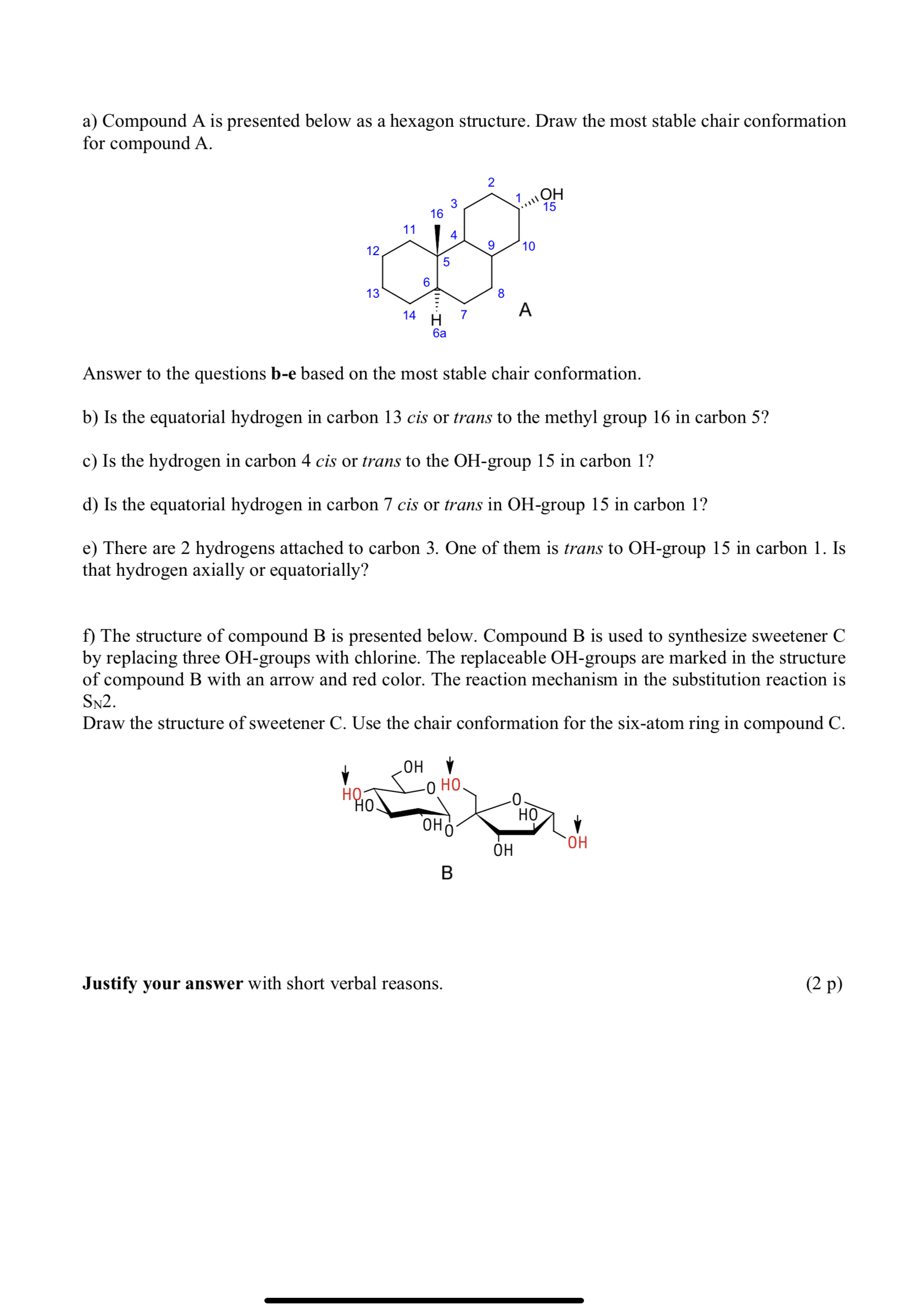 Solved a) Compound A is presented below as a hexagon | Chegg.com