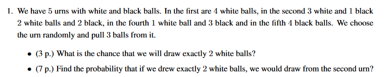 Solved 1. We have 5 urns with white and black balls. In the | Chegg.com
