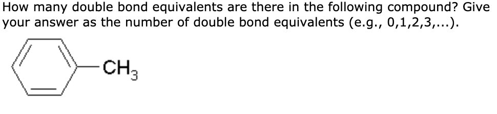 Solved How many double bond equivalents are there in the | Chegg.com