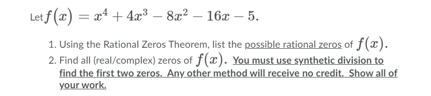 Solved Let f(x) = x4 + 4x3 – 8x2 – 16x – 5. 1. Using the | Chegg.com