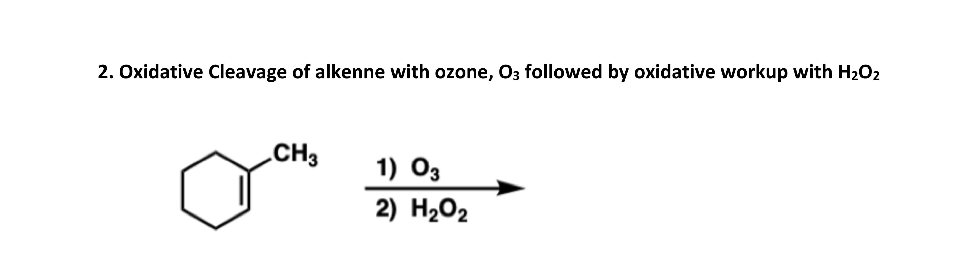 Solved 2. Oxidative Cleavage of alkenne with ozone, O3 | Chegg.com
