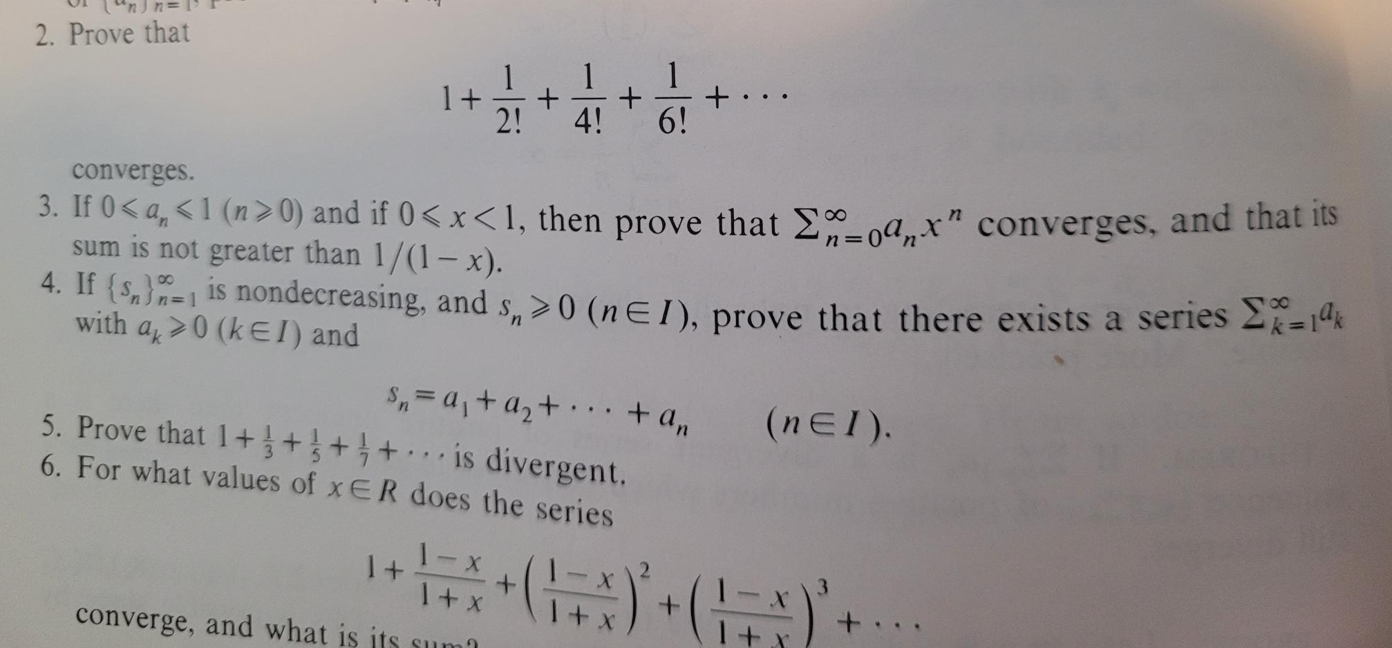 Solved 2. Prove that 1+2!1+4!1+6!1+⋯ converges. 3. If | Chegg.com