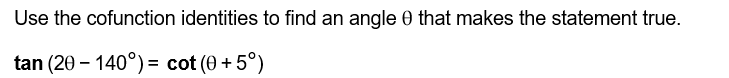 Solved Use the cofunction identities to find an angle θ that | Chegg.com