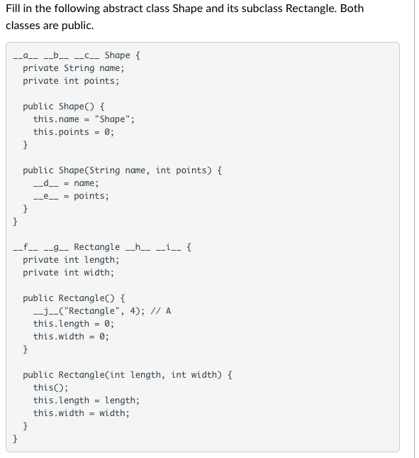 Solved Fill in the following abstract class Shape and its | Chegg.com
