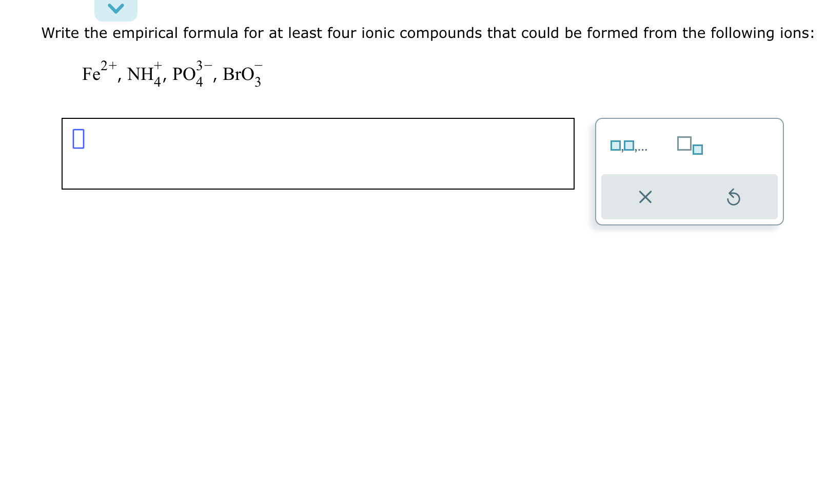 Solved Write the empirical formula for at least four ionic | Chegg.com