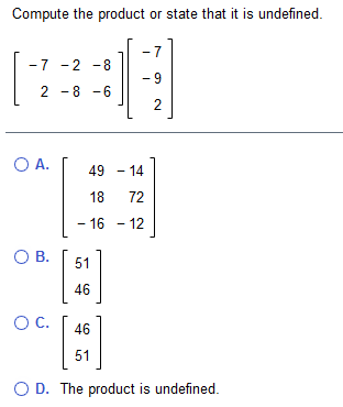 Solved Compute the product or state that it is undefined. -7 | Chegg.com