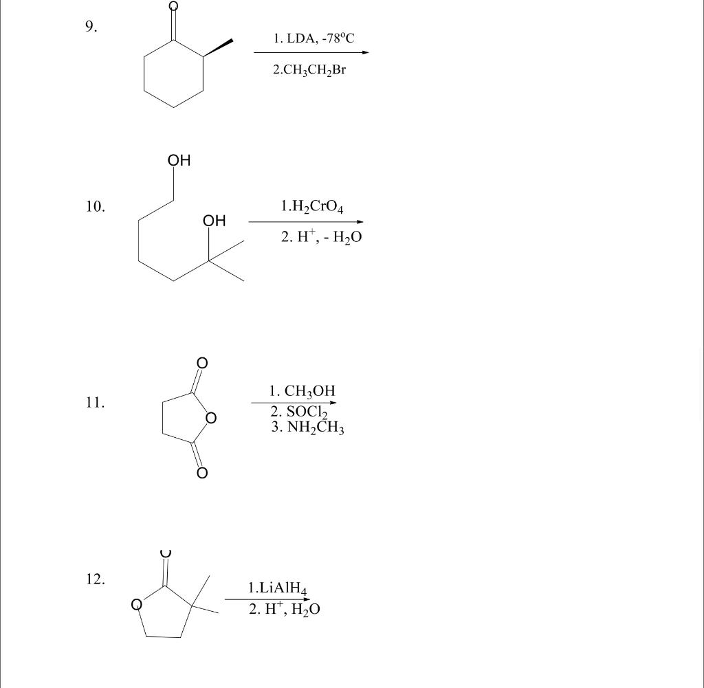 Solved 9. 1. LDA, -78°C 2.CH3CH-Br ОН 10. ОН 1.H,Cro4 2. H, | Chegg.com