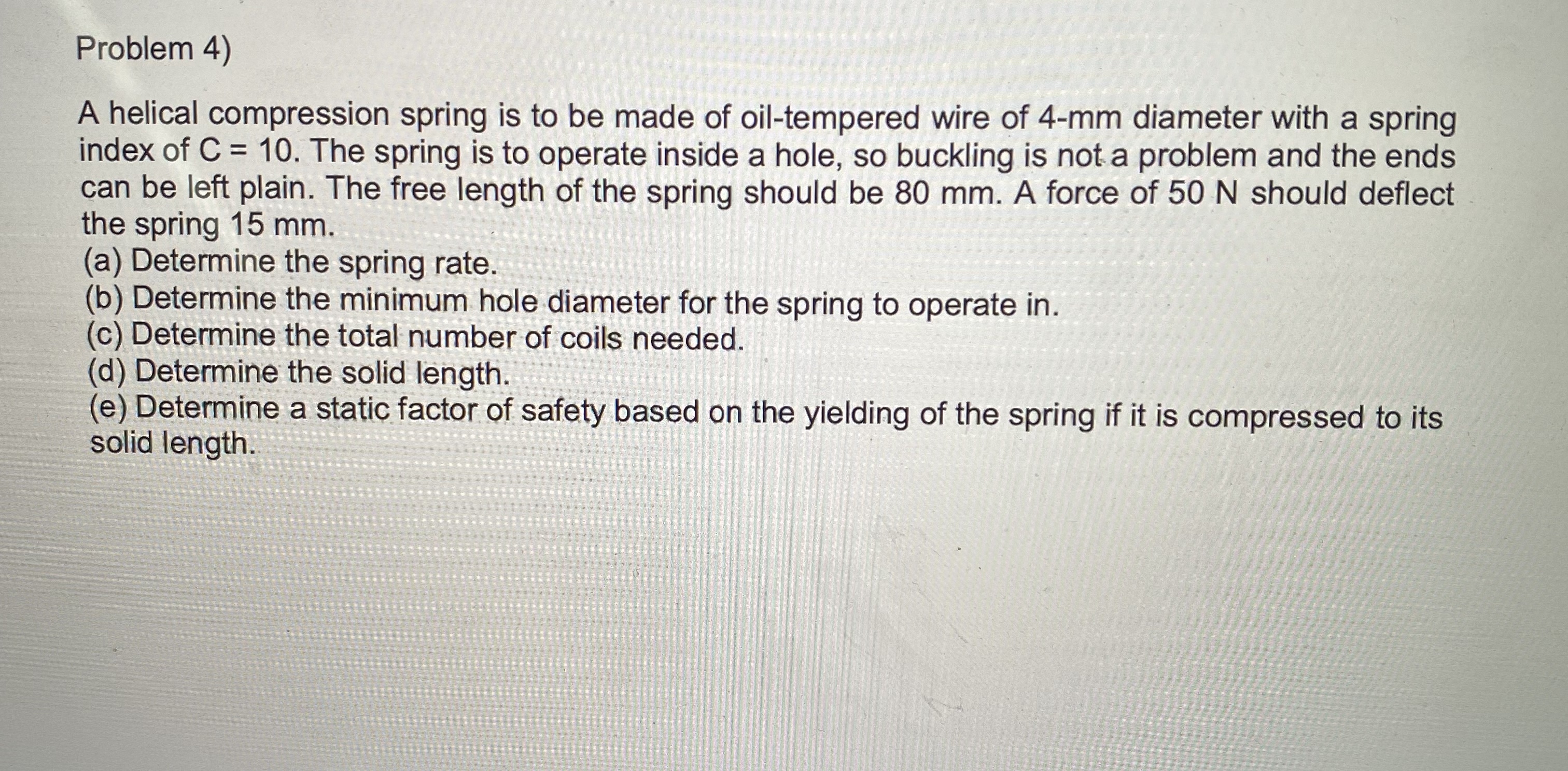Solved Problem 4)A helical compression spring is to be made | Chegg.com
