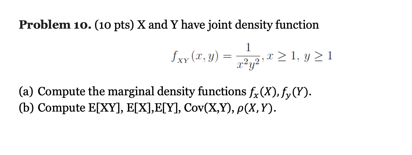 Solved Problem 10. (10 pts) X and Y have joint density | Chegg.com