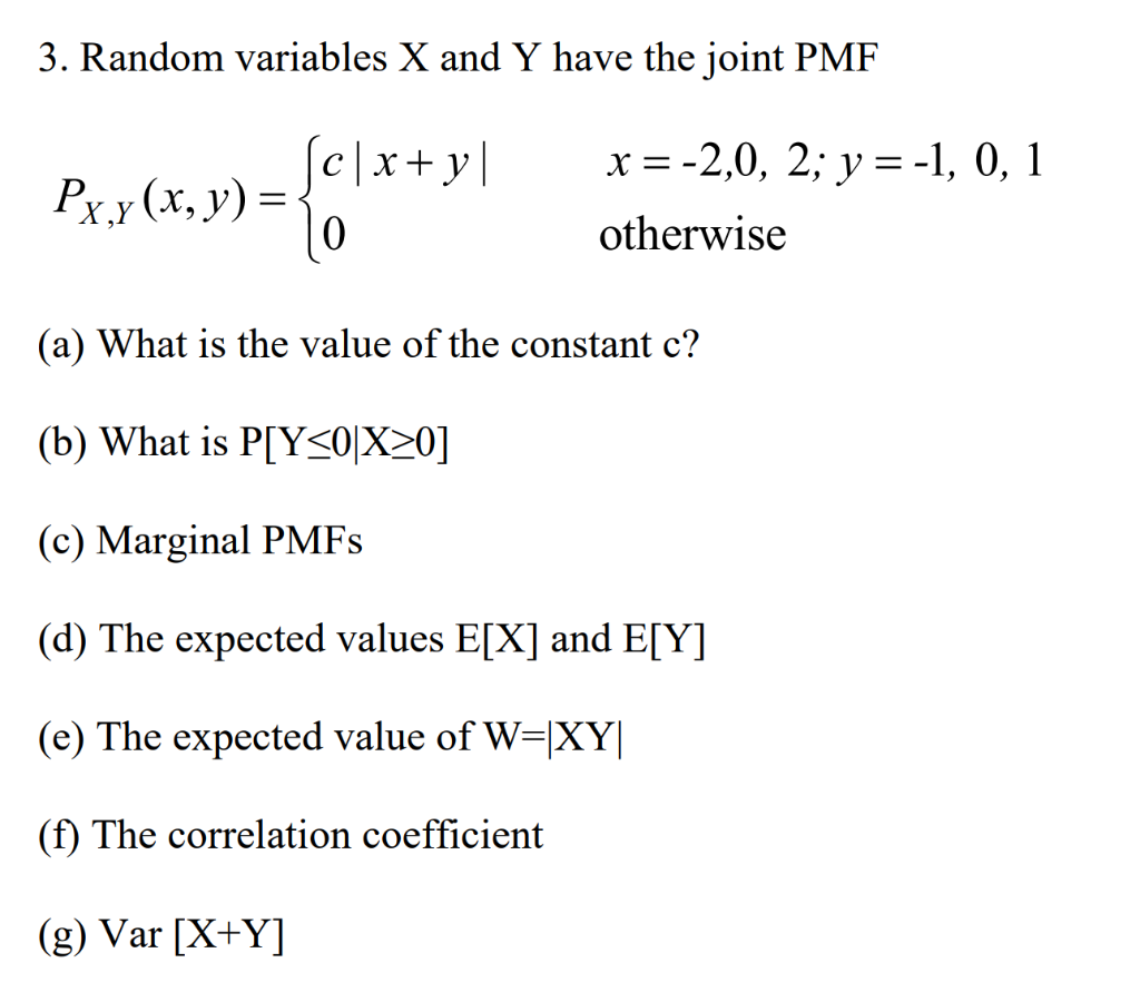Solved 3. Random variables X and Y have the joint PMF c|x+y| | Chegg.com