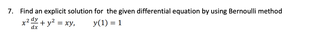 Solved 7. Find an explicit solution for the given | Chegg.com