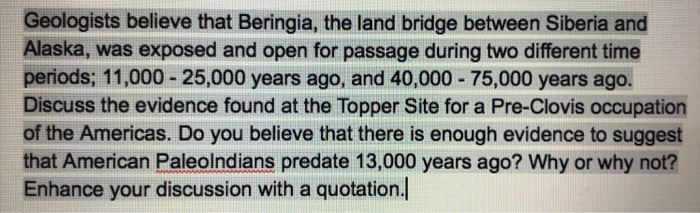 Geologists believe that Beringia, the land bridge | Chegg.com