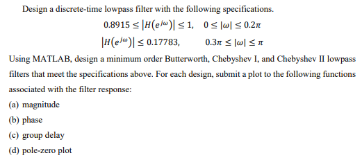 Design a discrete-time lowpass filter with the | Chegg.com