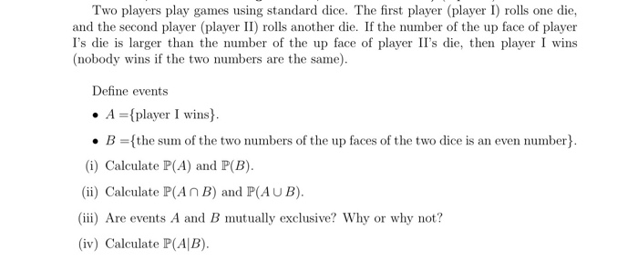 Solved Two players play games using standard dice. The first | Chegg.com