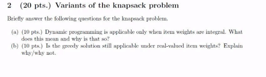 Solved 2 (20 pts.) Variants of the knapsack problem Briefly | Chegg.com
