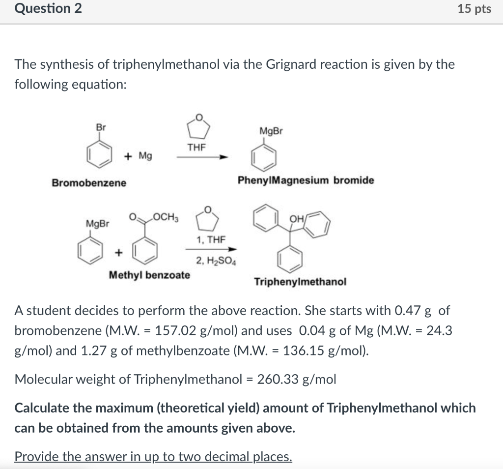 Solved Question 2 15 pts The synthesis of triphenylmethanol | Chegg.com