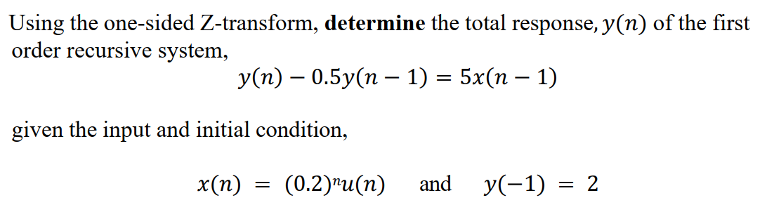 Solved Using the one-sided Z-transform, determine the total | Chegg.com