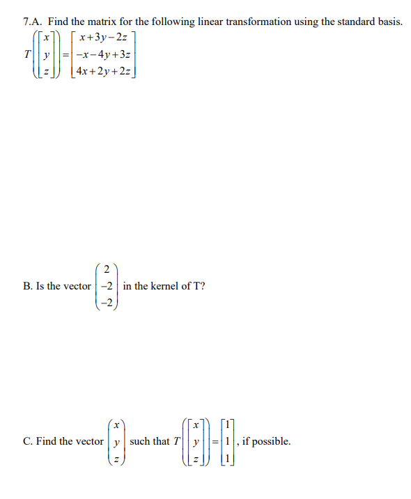 Solved X 7.A. Find the matrix for the following linear | Chegg.com