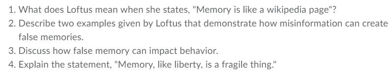 Solved 1. What does Loftus mean when she states, "Memory is | Chegg.com