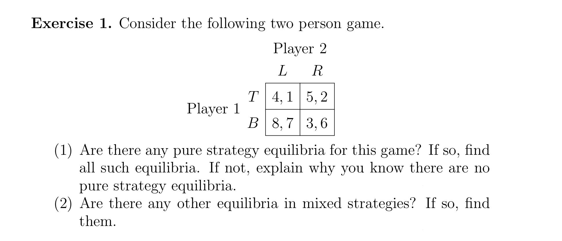 Solved Exercise 1. Consider the following two person game. | Chegg.com