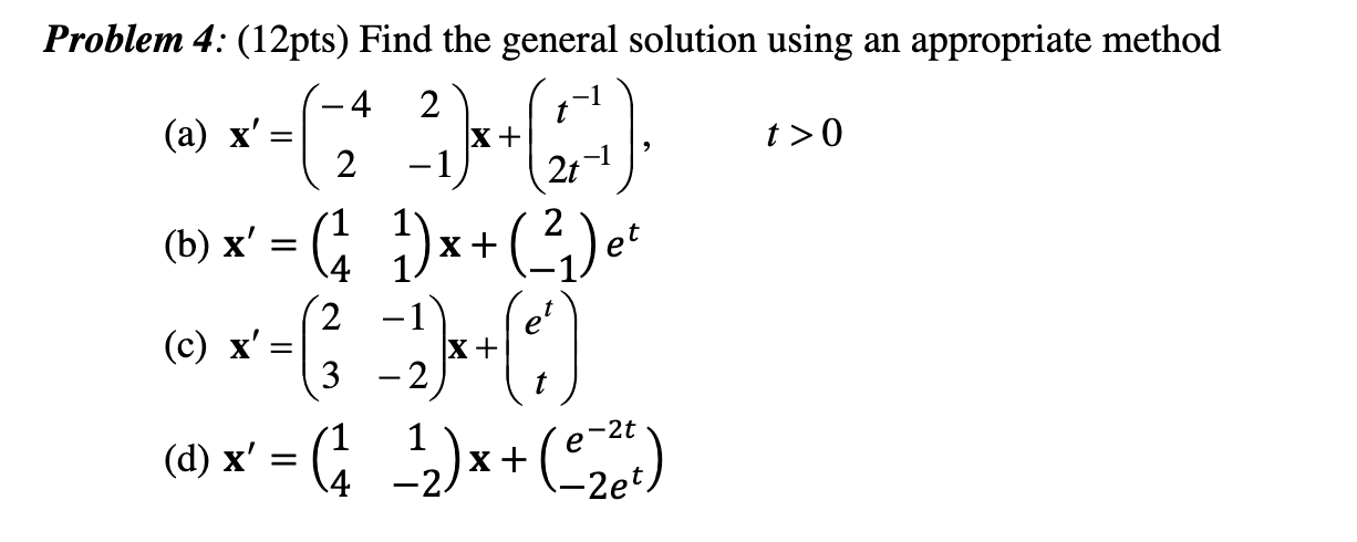Solved Problem 4: (12pts) Find the general solution using an | Chegg.com