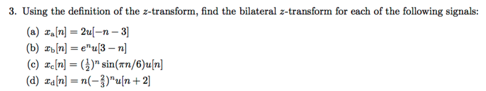 Solved 3. Using the definition of the z-transform, find the | Chegg.com