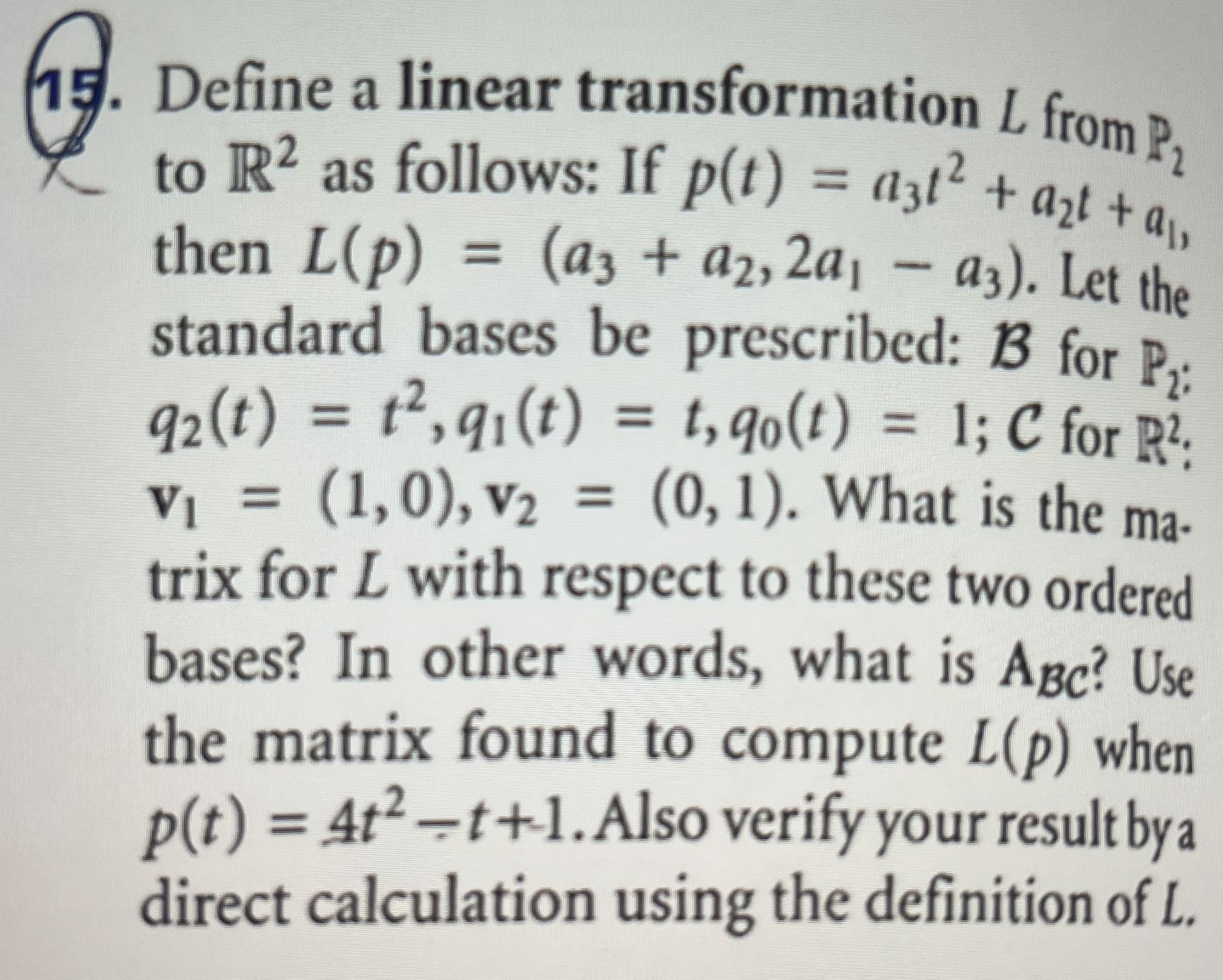 Solved 5. Define a linear transformation L from P2 to R2 as | Chegg.com