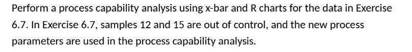 Solved Perform a process capability analysis using X-bar and | Chegg.com