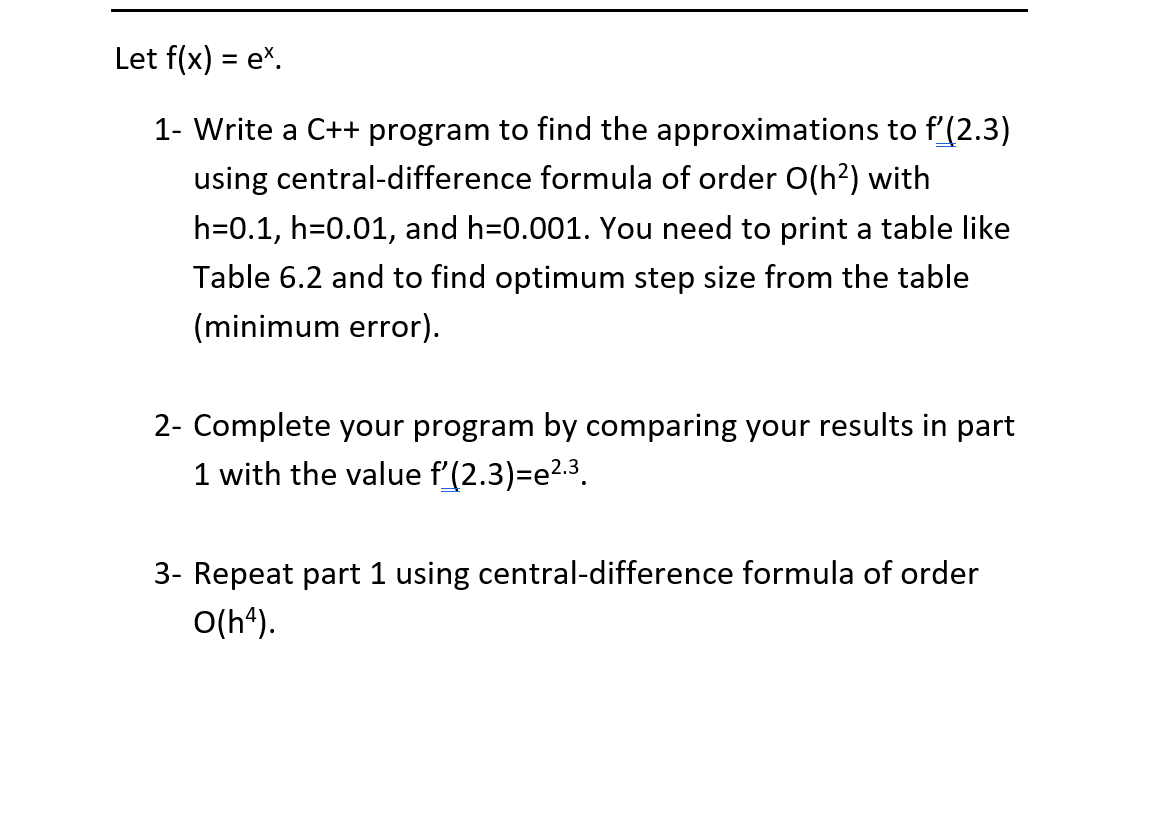 Solved Let f(x) = ex 1- Write a C++ program to find the | Chegg.com