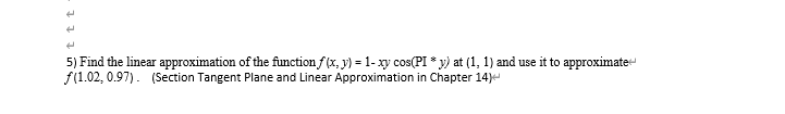 Solved 5) Find the linear approximation of the function | Chegg.com
