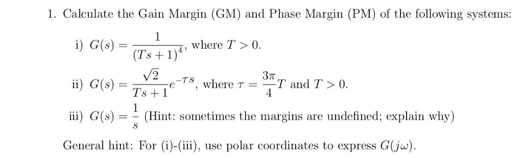 Solved 1. Calculate the Gain Margin (GM) and Phase Margin | Chegg.com