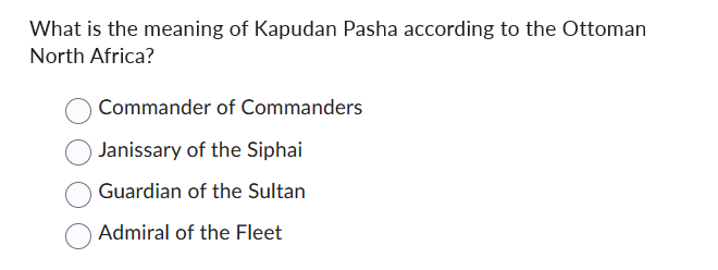What is the meaning of Kapudan Pasha according to the | Chegg.com