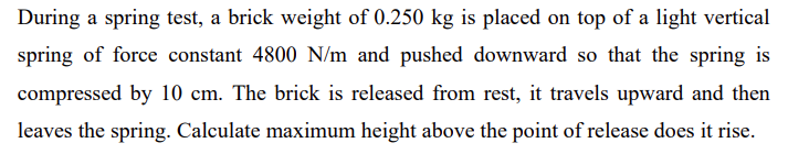 Solved During a spring test, a brick weight of 0.250 kg is | Chegg.com