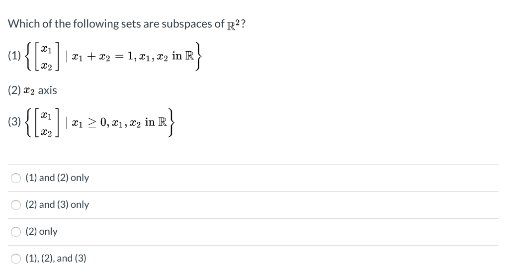 Solved Which of the following sets are subspaces of R2? (1 2 | Chegg.com