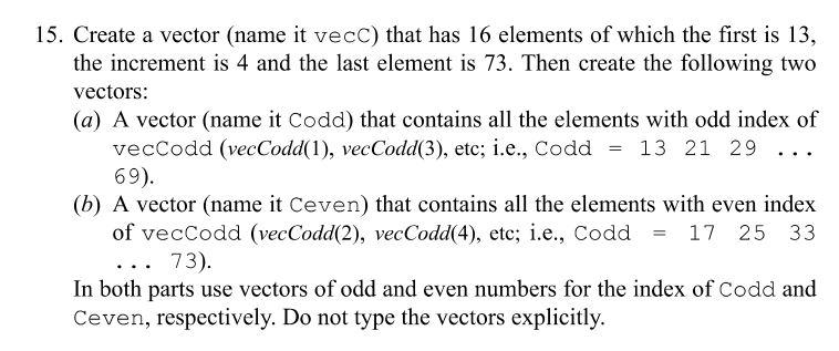 Solved . . 15. Create a vector (name it vecc) that has 16 | Chegg.com