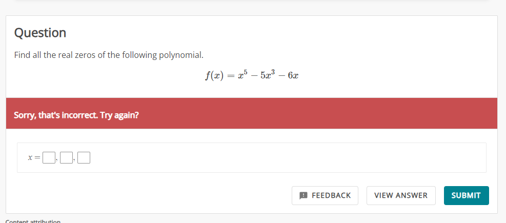 Solved Find all the real zeros of the following polynomial. | Chegg.com