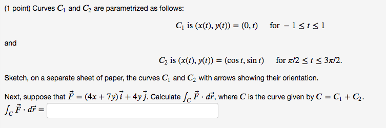 Solved (1 point) Curves C and C2 are parametrized as | Chegg.com
