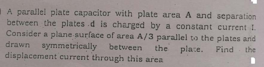 Solved A paralle! plate capacitor with plate area A and | Chegg.com
