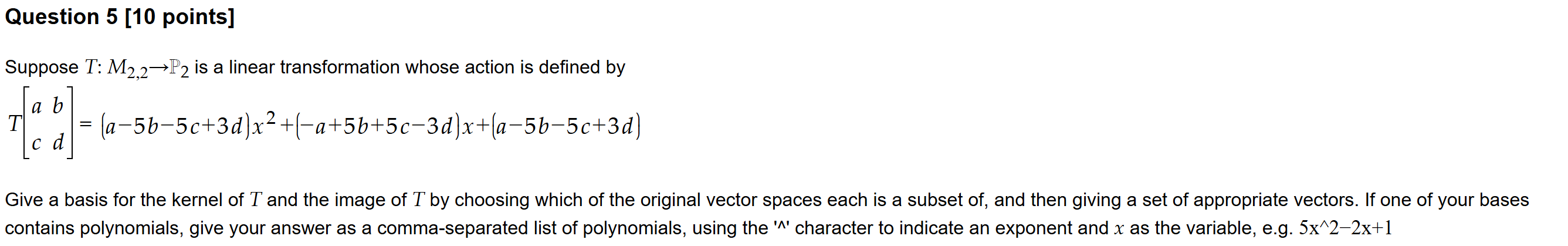 Solved by an EXPERT Question 5 [10 ﻿points]Suppose T:M2,2→P2 is ﻿a linear | Chegg.com