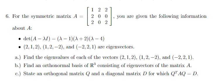 Solved For the symmetric matrix A=[122200202], ﻿you are | Chegg.com