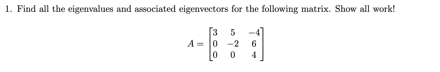 Solved Find all the eigenvalues and associated eigenvectors | Chegg.com