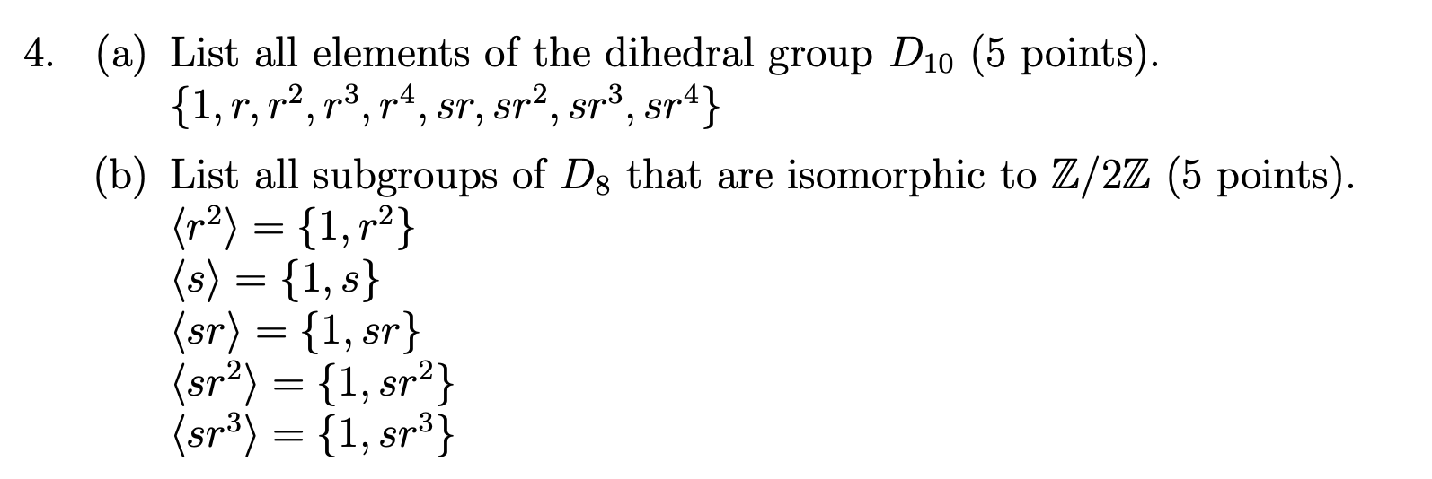 Solved (a) List all elements of the dihedral group D10 (5 | Chegg.com
